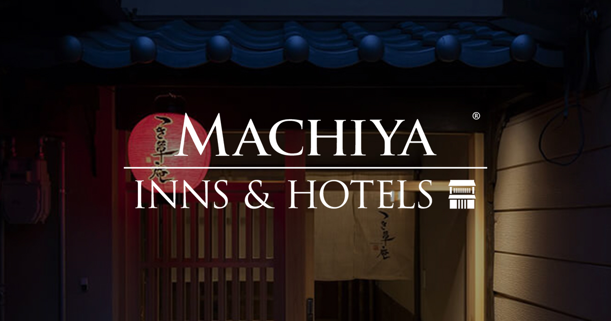 MACHIYA INNS & HOTELS｜Traditional Japanese Accommodations